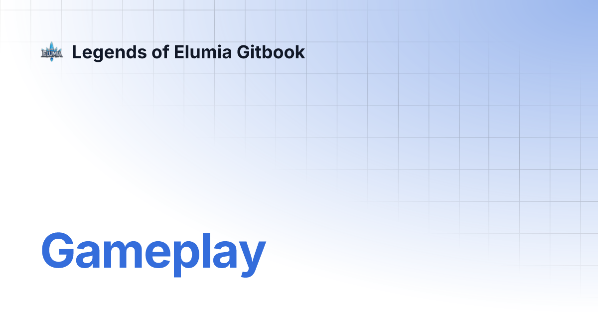 Gameplay | Legends of Elumia Gitbook